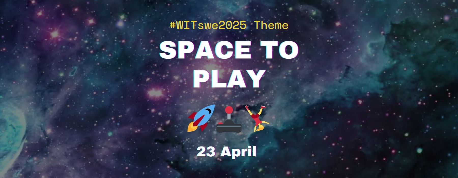#WITswe2025 Theme: Space to Play - Women In Tech Sweden