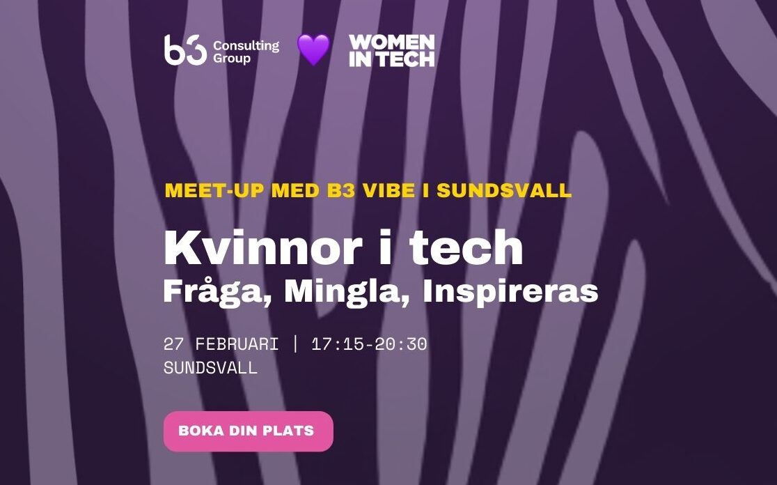 Meet-Up: B3 Vibe 💜 Women in Tech - Women In Tech Sweden